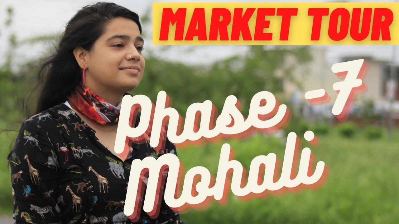 Market Tour Phase 7 Mohali | Awesome | Food Cheep Market In Mohali ...