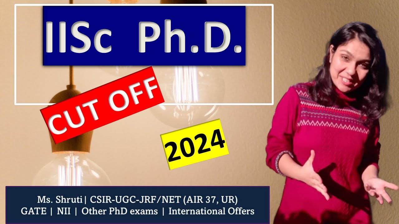 IISc Ph.D./Integrated Ph.D. Cut off 2024 #iisc #iiscbangalore # ...