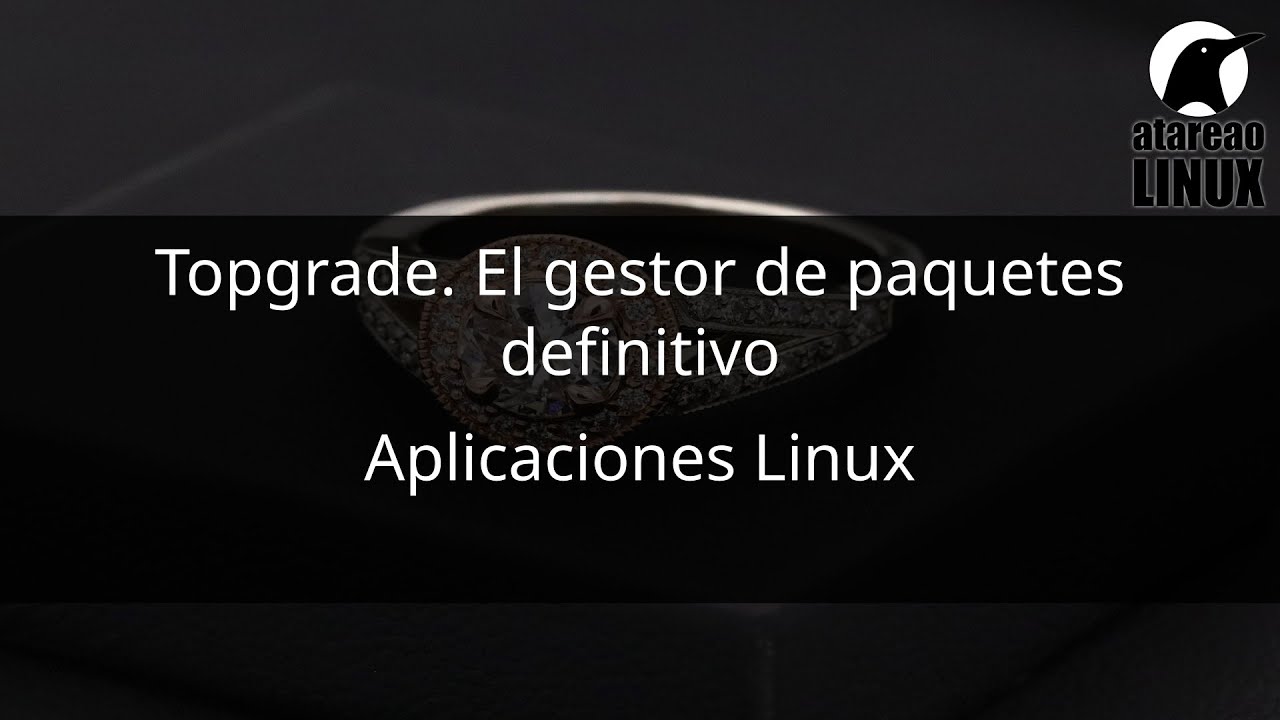 Topgrade. El gestor de paquetes definitivo para Linux. - YouTube
