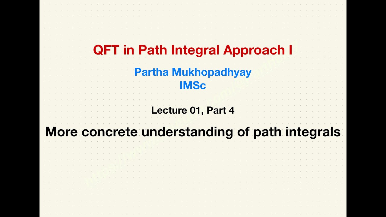 Quantum Field Theory in Path Integral Approach 1 (Lecture 01, Part 4 ...