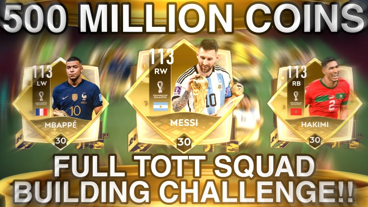 500+ million coins FULL TOTT SQUAD BUILDER CHALLENGE! (MY BIGGEST VIDEO ...