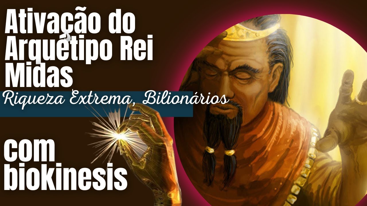 Ativação do Arquétipo Rei Midas | Riqueza extrema, Bilionários - YouTube
