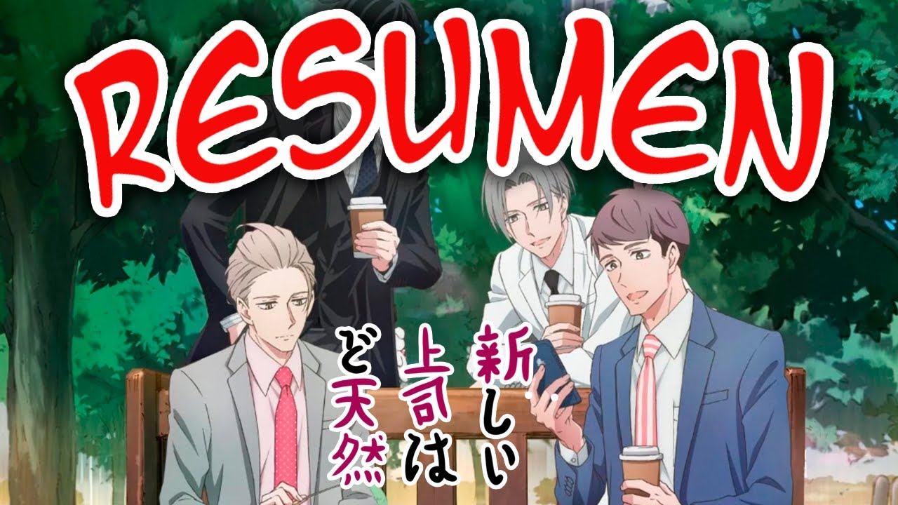 Mi Jefe es un P3ND3JO 💙 - RESUMEN de Atarasii Joushi wa Do Tennen - YouTube