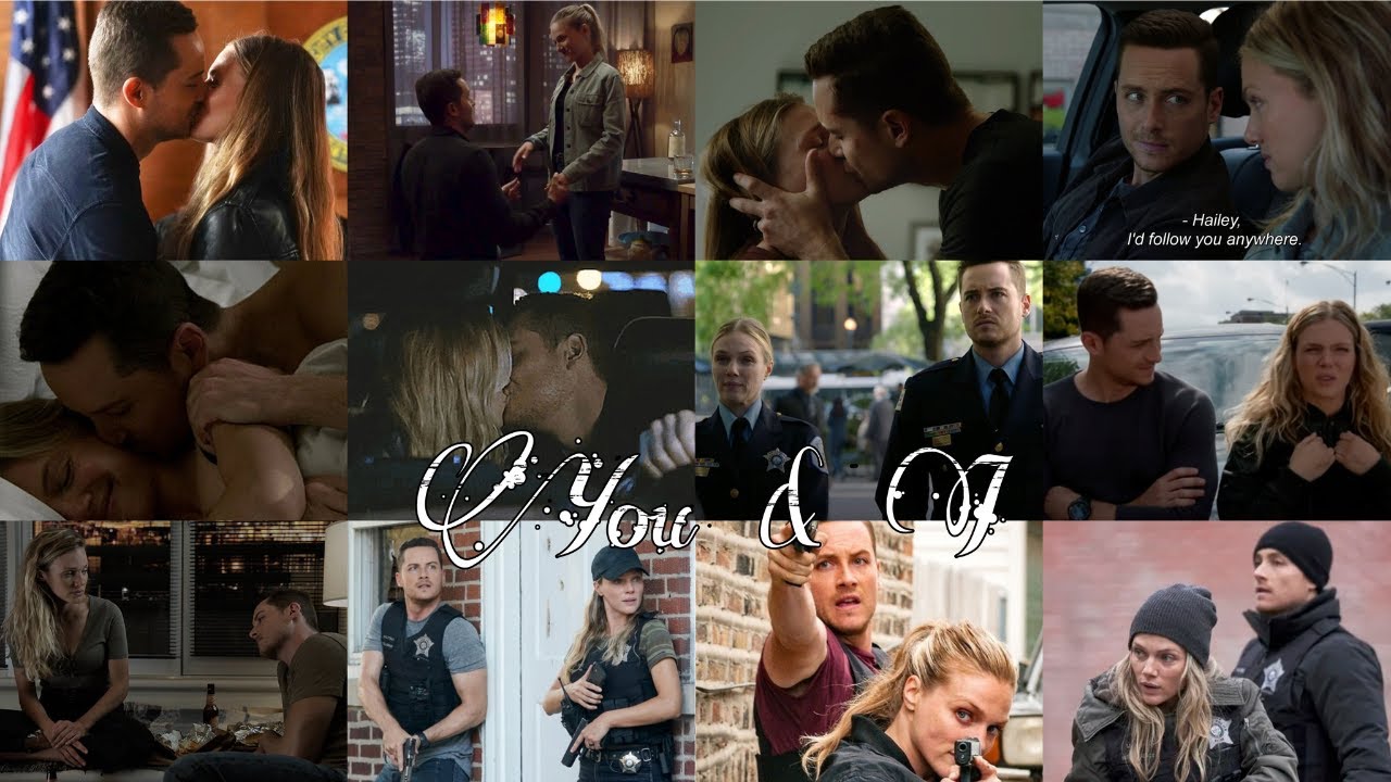Jay Halstead & Hailey Upton (Chicago Pd) - You & I // Upstead love ...