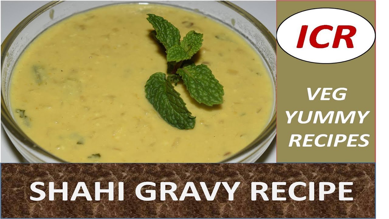 SHAHI GRAVY BY INDIANCHEFRECIPE - YouTube