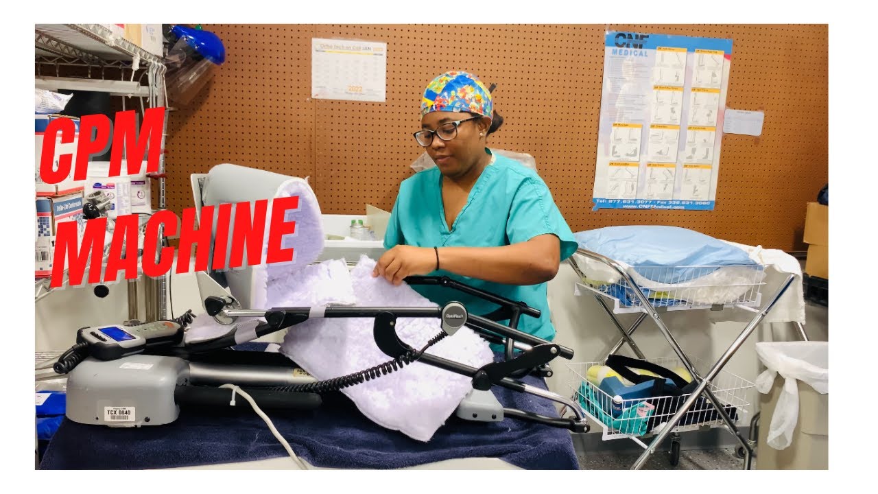 CPM MACHINE- How to set up equipment and connect patient to device ...