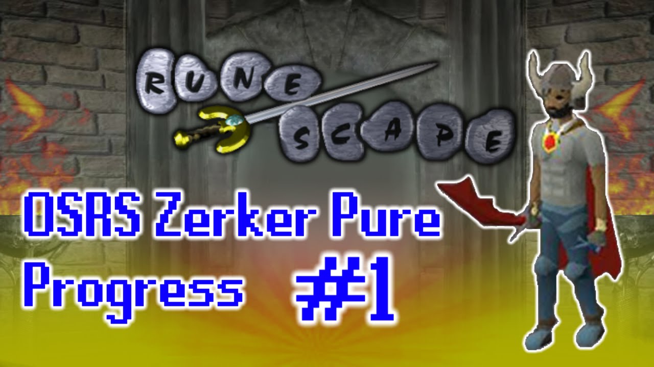 Runescape 07 | Zerker pure Progress #1 getting started - YouTube