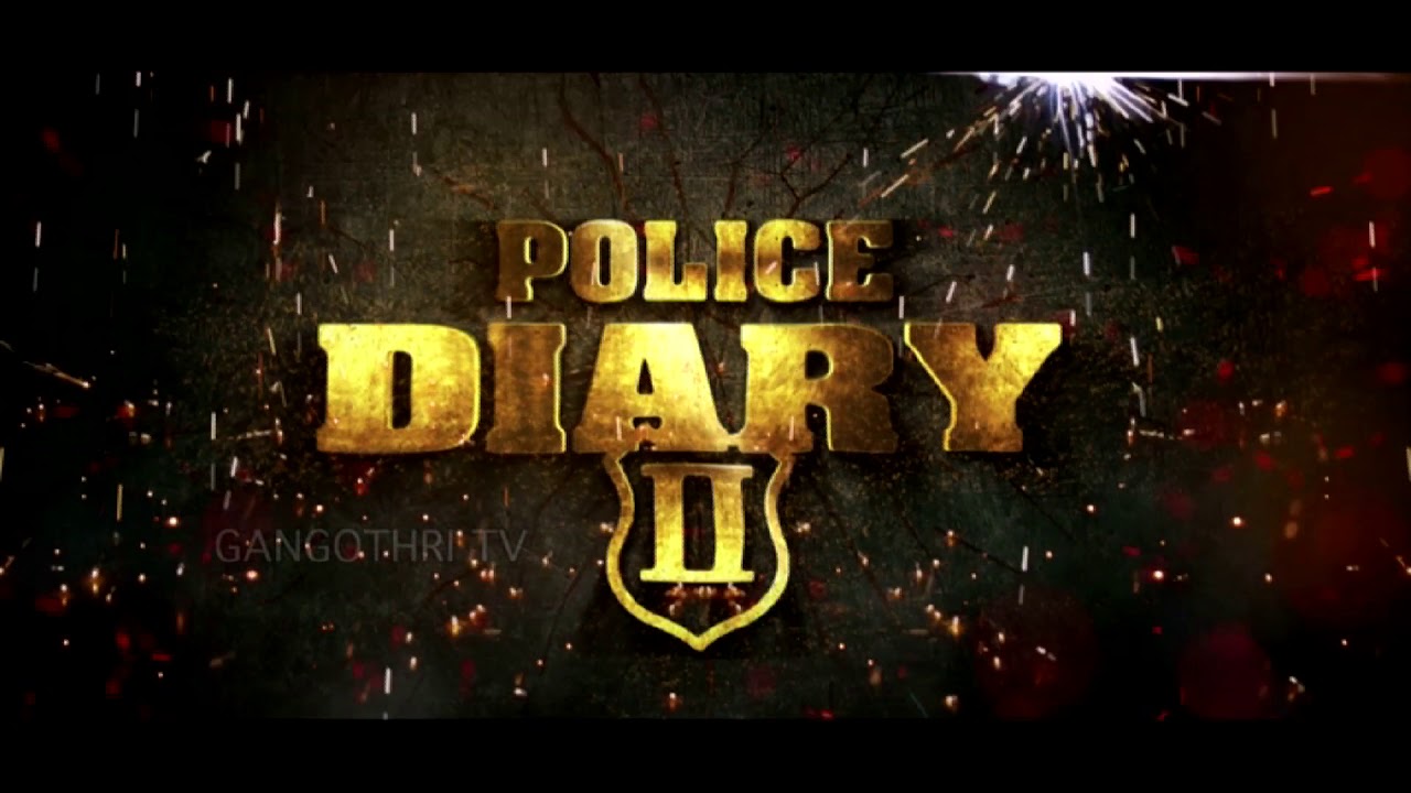 Police Diary 2 || Crime Story || Coming Soon || GANGOTHRI TV - YouTube