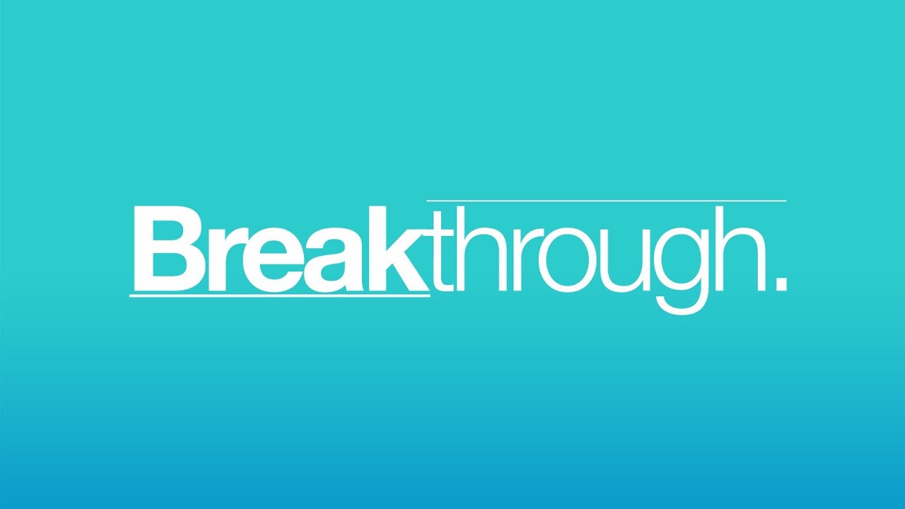 Breakthrough - The Year of GREAT Breakthrough - YouTube