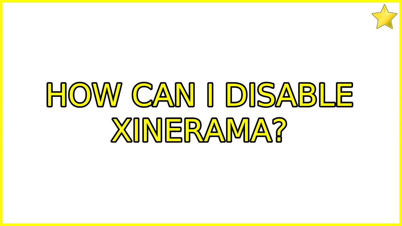 Ubuntu: How can I disable xinerama? - YouTube