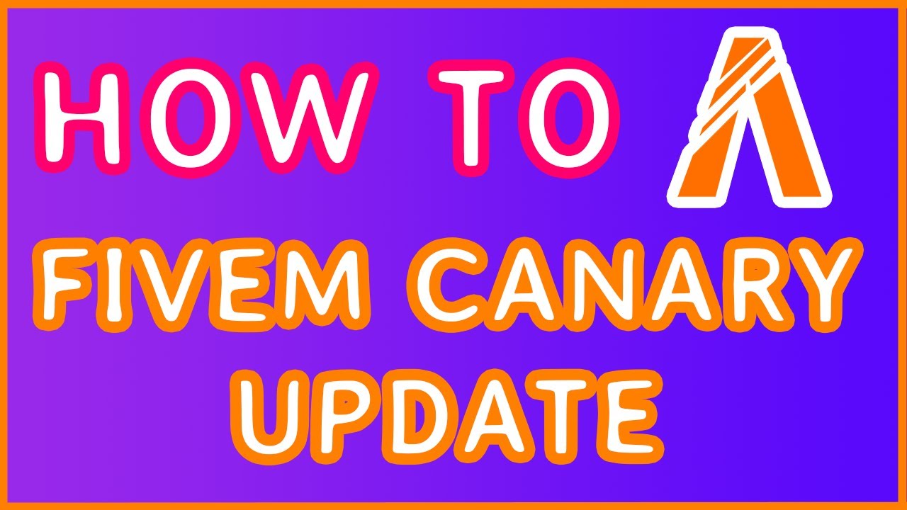 How to Update FiveM to Canary (QUICK & SUPER EASY) - YouTube