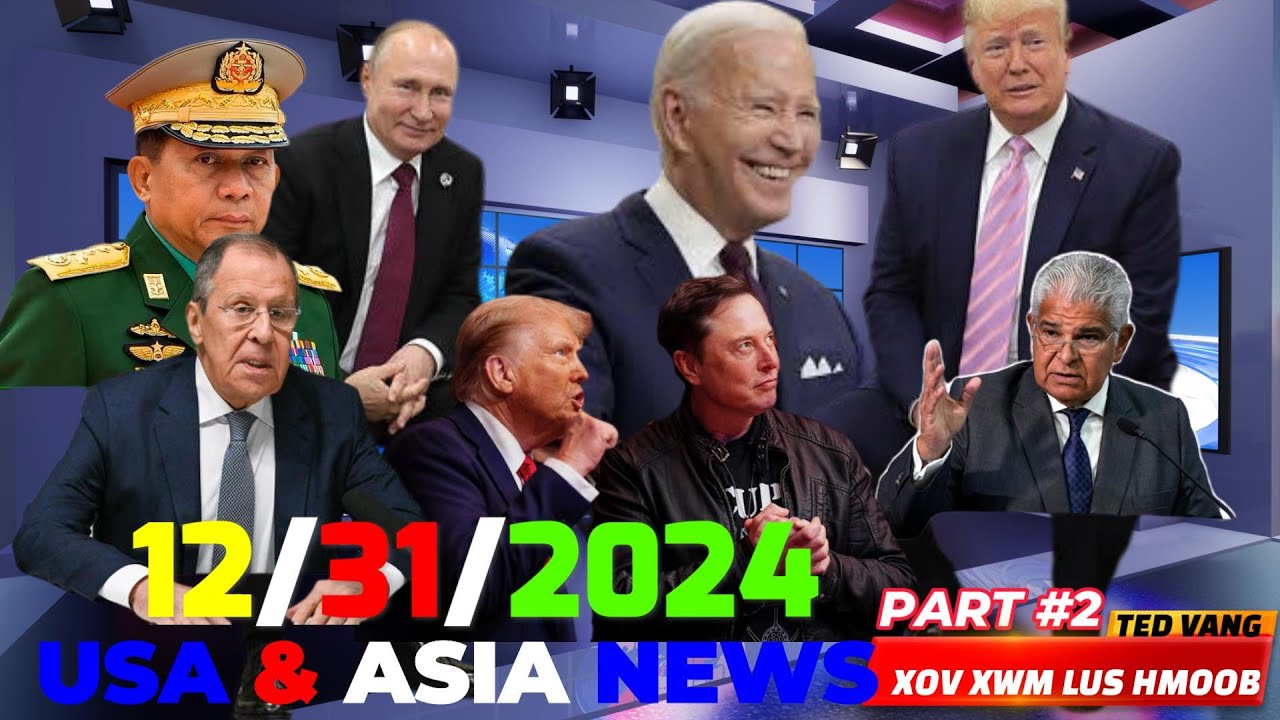 XOV XWM HMOOB #2: USA & ASIA: 12/31/2024🔴RUSSIA LUAG RAU TRUMP ...