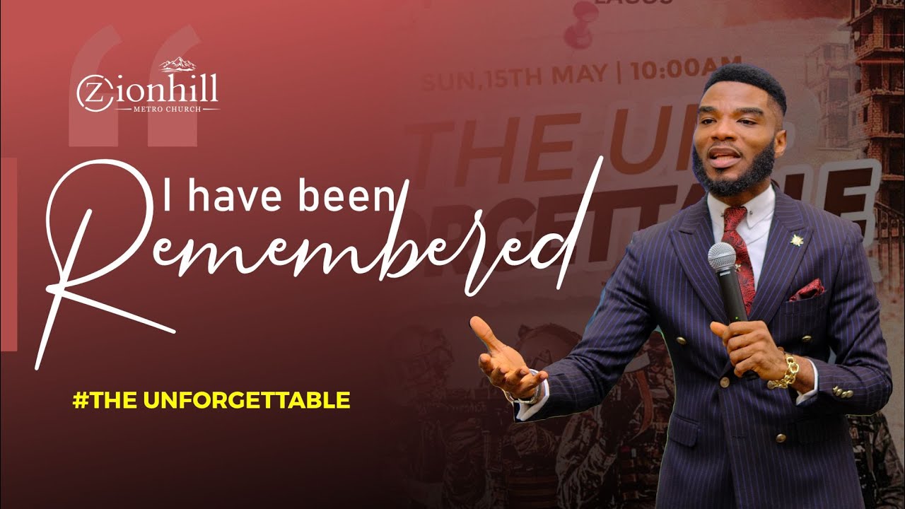 I HAVE BEEN REMEMBERED (FULL MESSAGE) | WITH PST JAMES ROSH | 15TH MAY ...