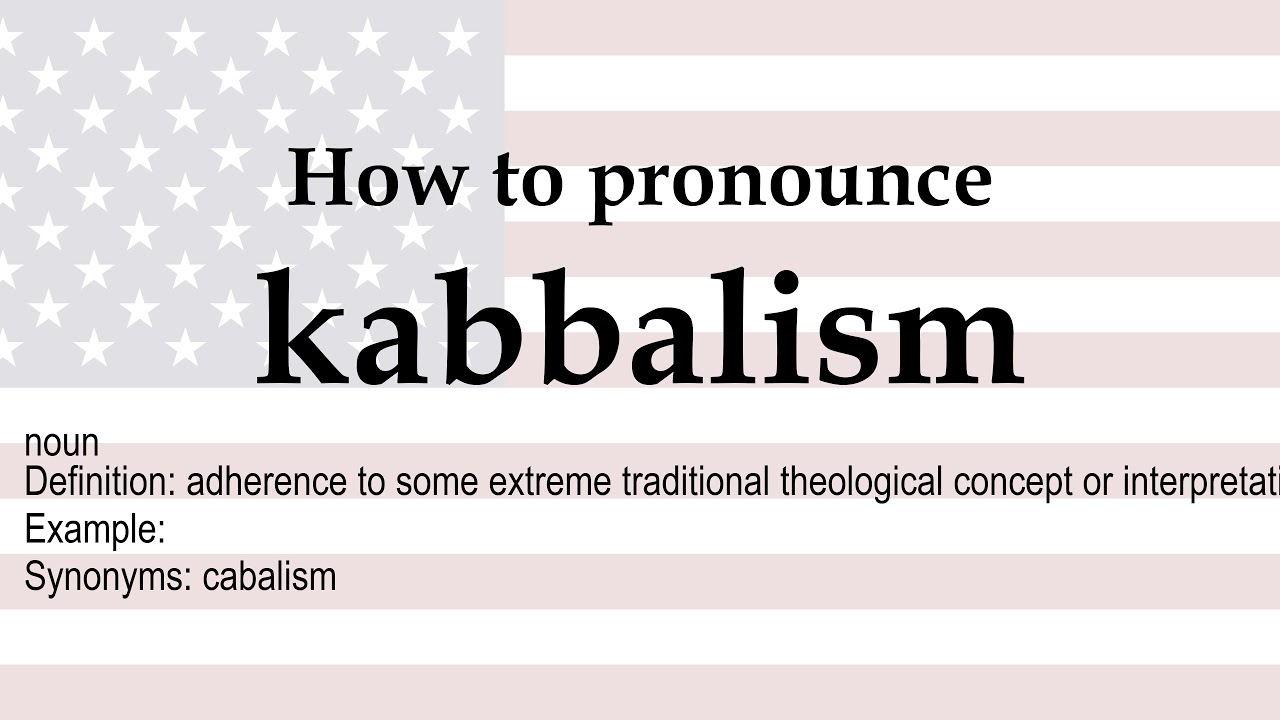 How to pronounce 'kabbalism' + meaning - YouTube