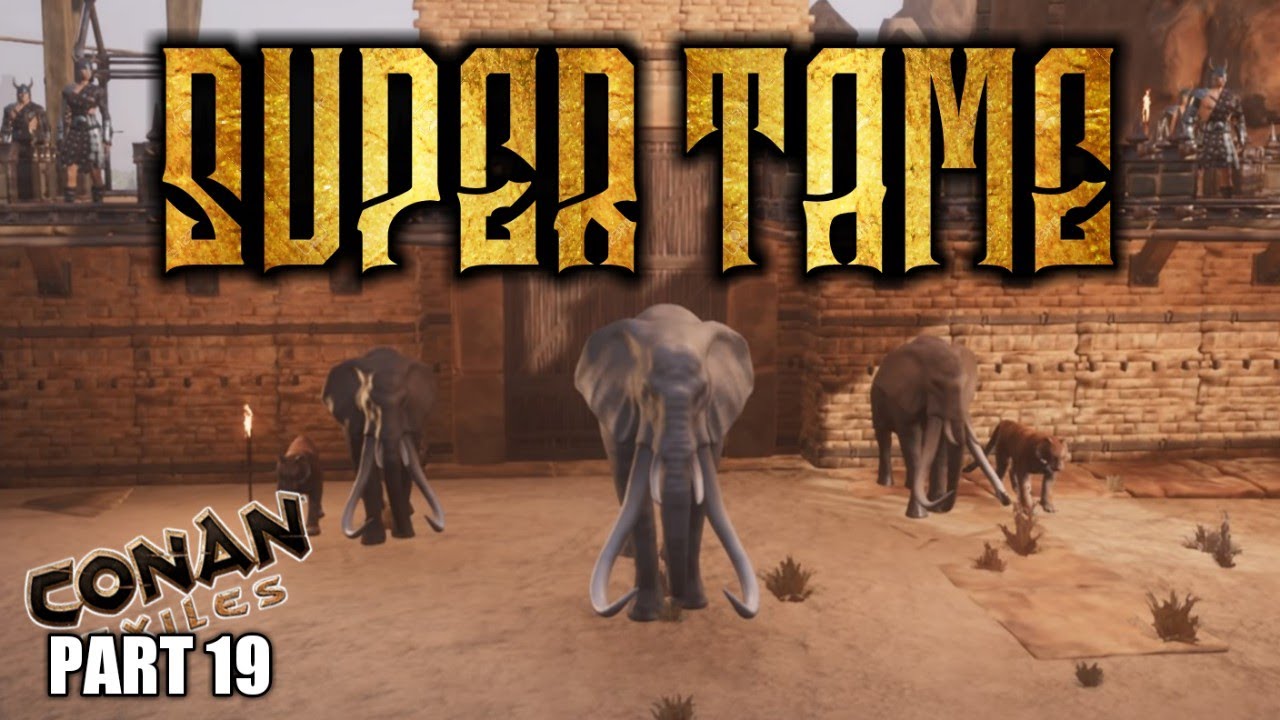 SUPER TAMES - Let's Play Conan Exiles Walkthrough Gameplay Part 19 ...