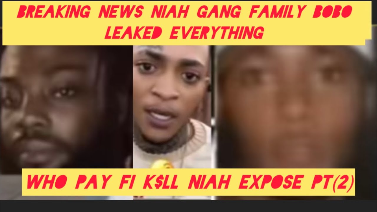 BREAKING NEWS NIAH COUSIN BOBO A MAD HIM A LEAK EVERYTHING!!MAN WHO PAY ...