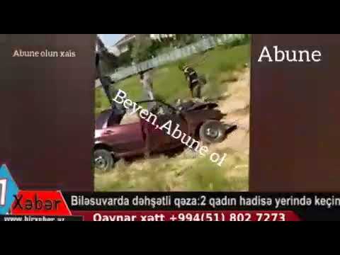 Biləsuvarda dəhşətli qəza:2 qadın hadisə yerində öldü