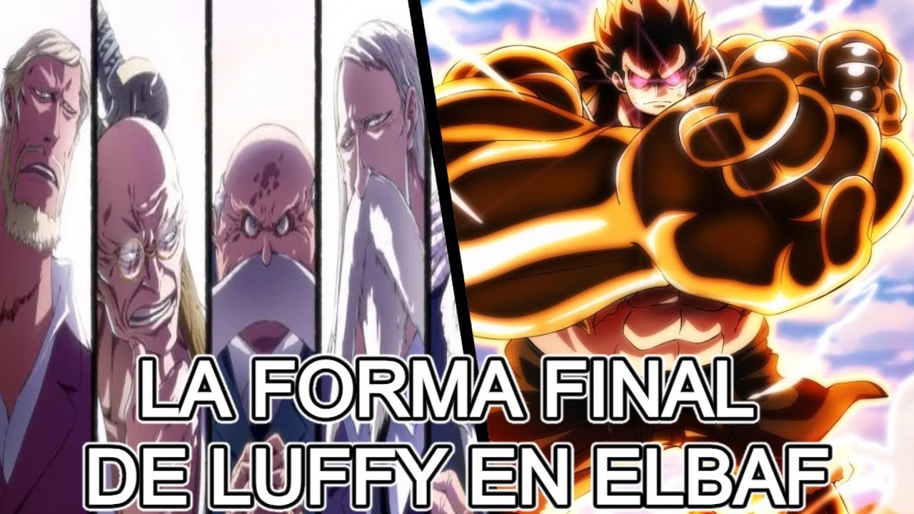 LA SEXTA MARCHA DE LUFFY EN ELBAF PARA DERROTAR A GOROSEI E IM SAMA EN ...