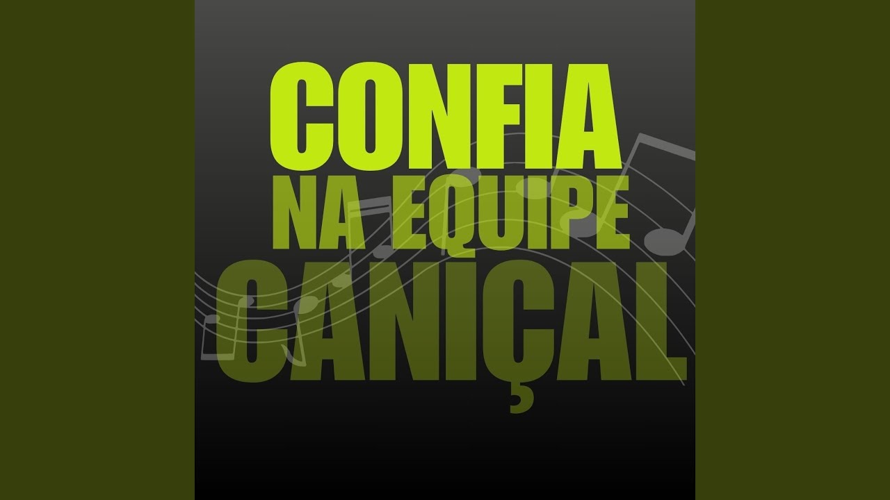 Confia na equipe Caniçal - YouTube
