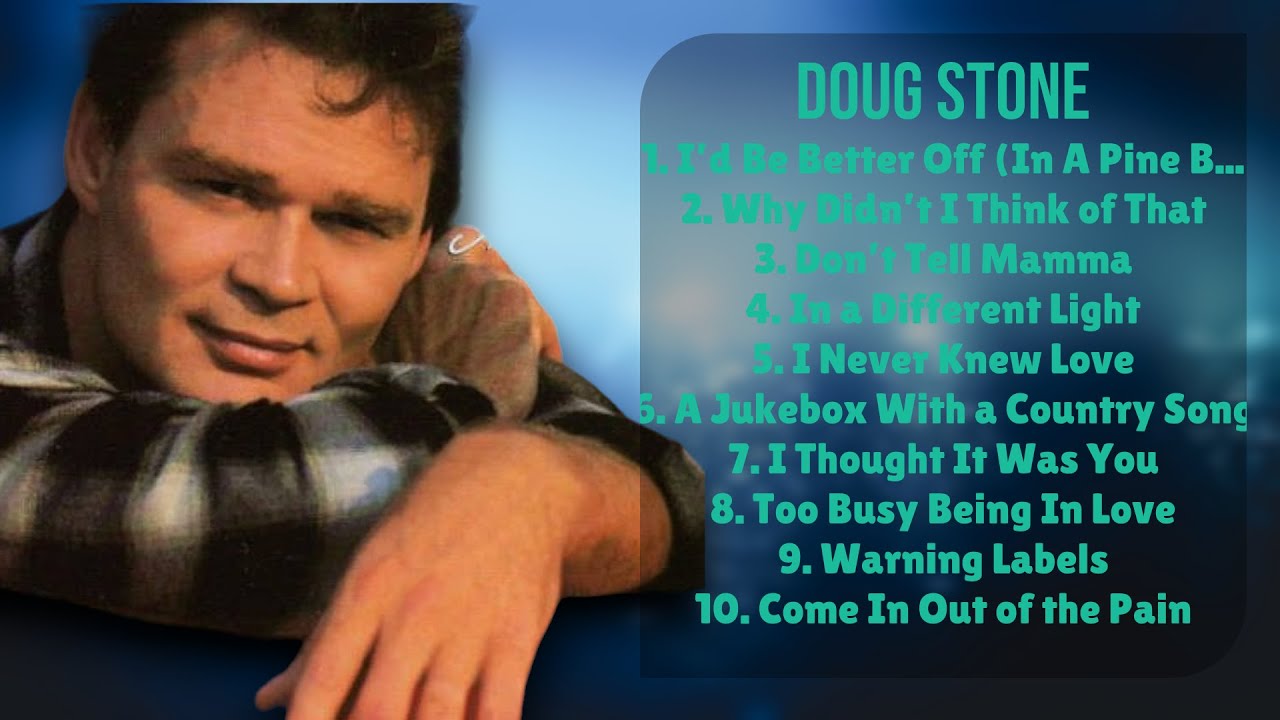Doug Stone-Prime picks for 2024-Superior Songs Playlist-Impactful - YouTube