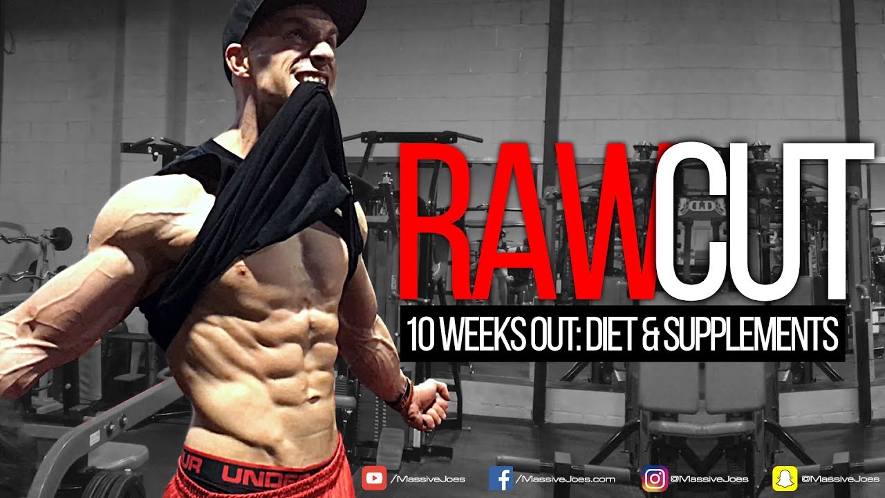 RAW CUT | Episode 6: 10 Weeks Out | Diet & Supplements | MassiveJoes ...
