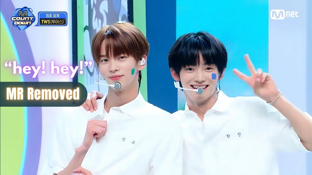 TWS (투어스) "hey! hey!" LIVE VOCALS (MR REMOVED) | MNET MCOUNTDOWN ...