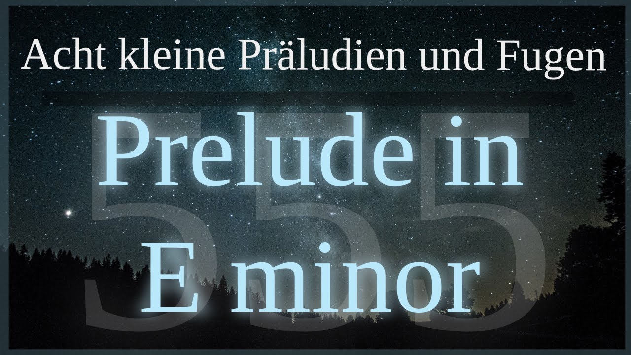 J.S. Bach - Prelude in E minor (BWV 555) - YouTube