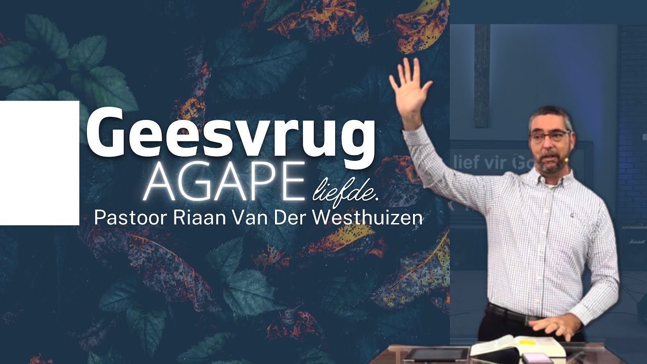Geesvrug Agape liefde - YouTube