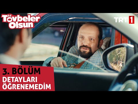 Tövbeler Olsun 3. Bölüm - Detayları Öğrenemeyen Ertan