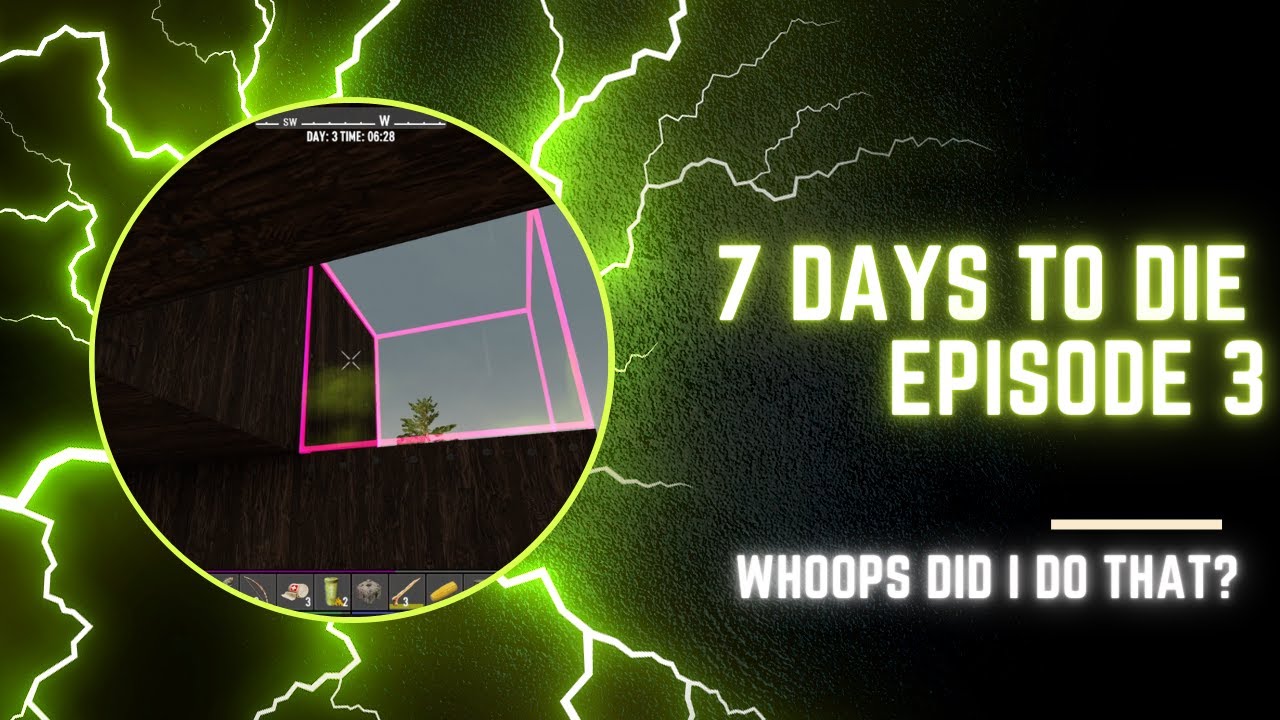 ⚓7 DAYS TO DIE 100 day Challenge No Commentary EP 3⚓ - YouTube