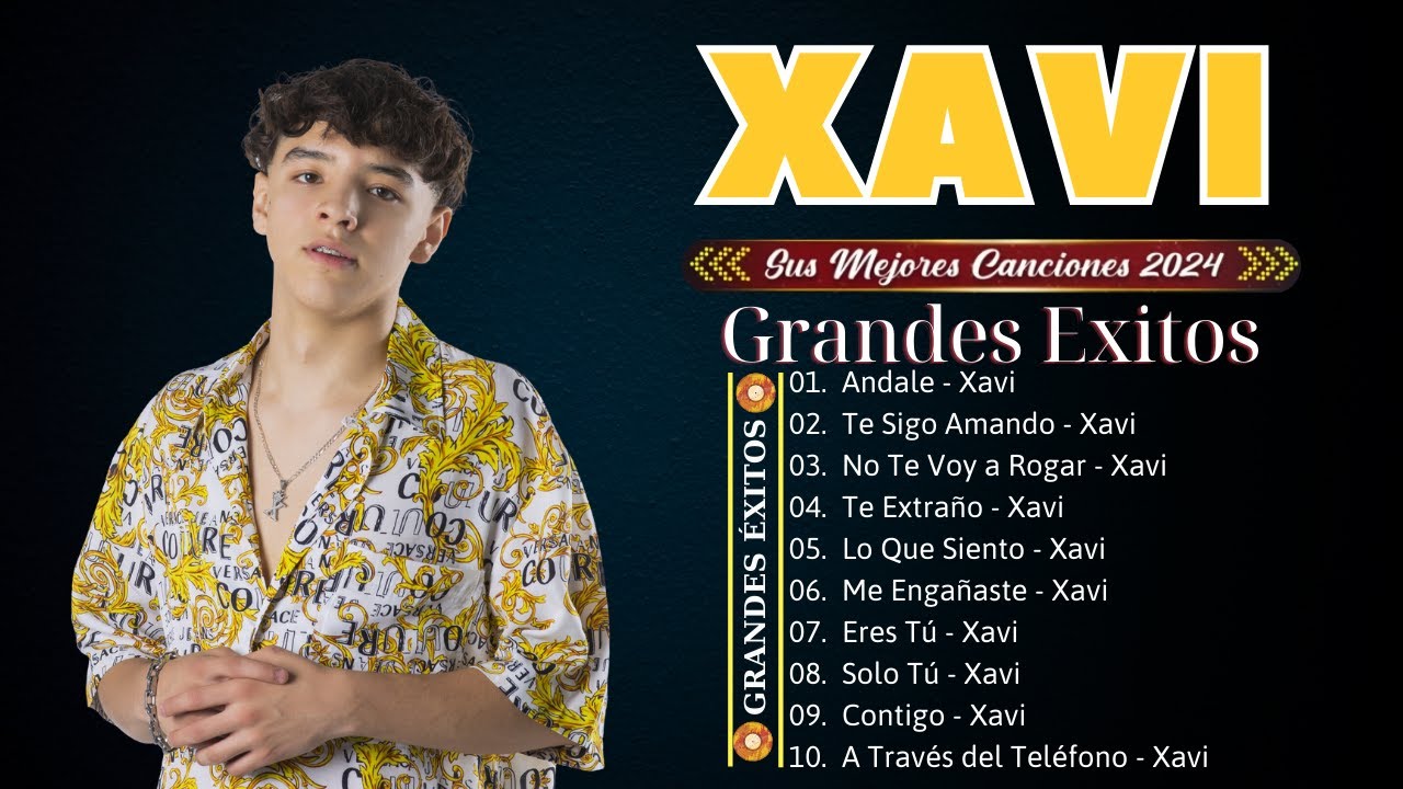 Xavi Mix Grandes Exitos | ÉXITOS DEL AYER, LOS 10 MÁS GRANDES ÉXITOS ...