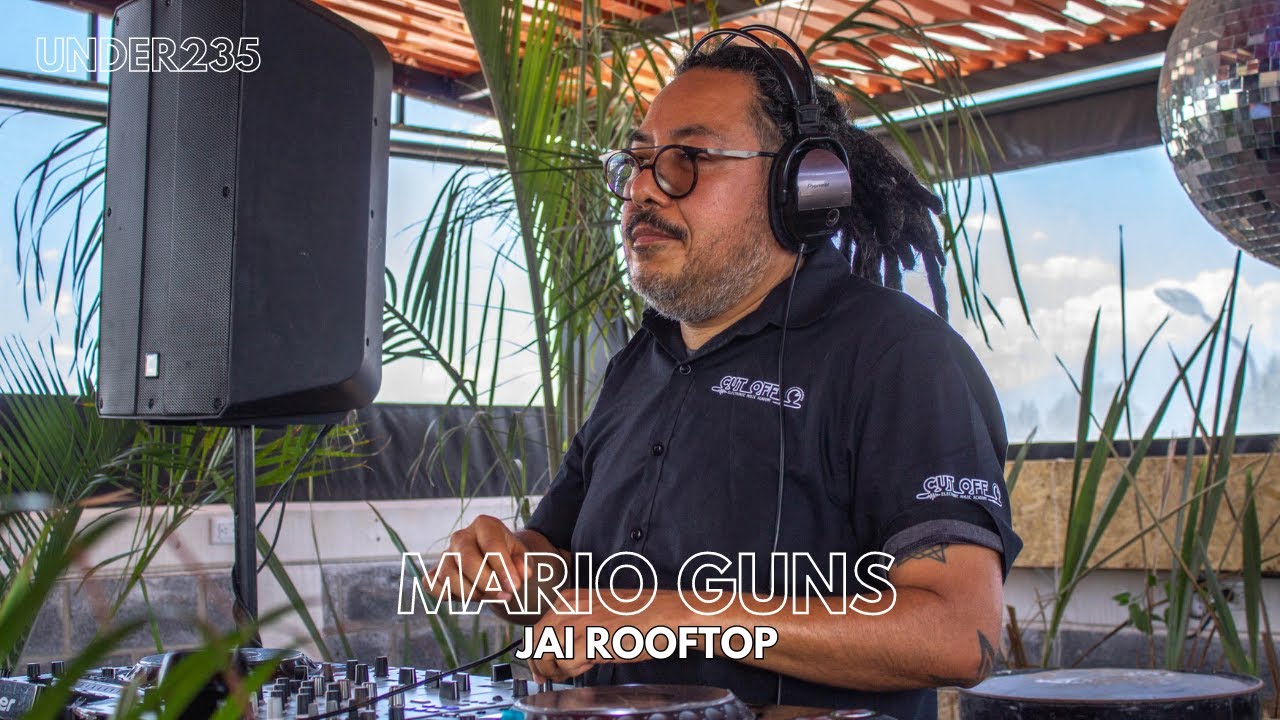MARIO GUNS | DJ SET JAI ROOFTOP | BY U235 - YouTube