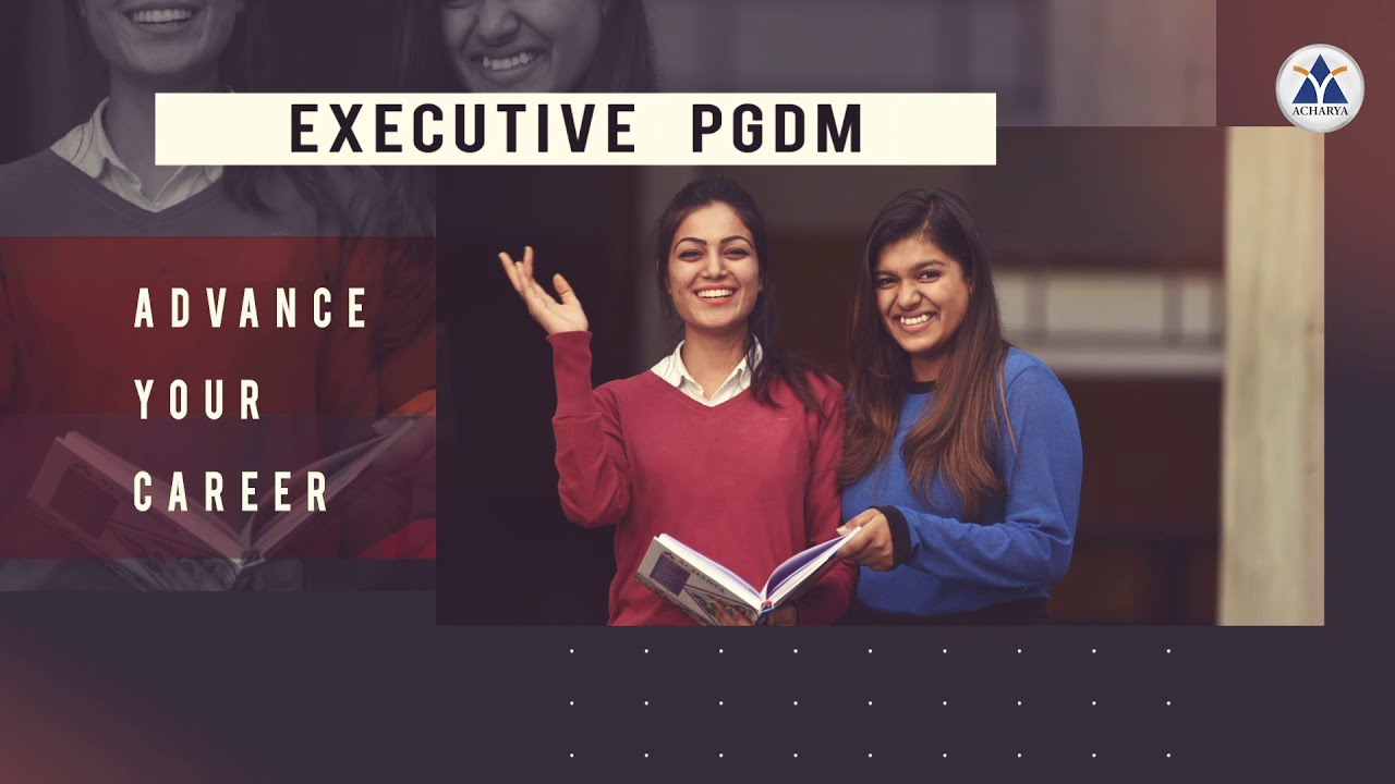 Executive PGDM at Acharya School of Management - YouTube