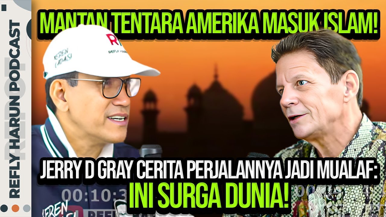 MANTAN TENTARA AMERIKA MASUK ISLAM! JERRY D GRAY CERITA PERJALANNYA ...