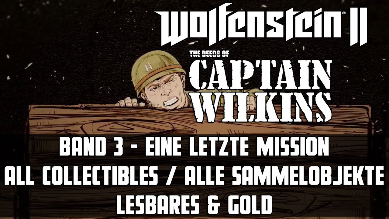 Wolfenstein II - The Deeds of Captain Wilkins - Alle Sammelobjekte ...