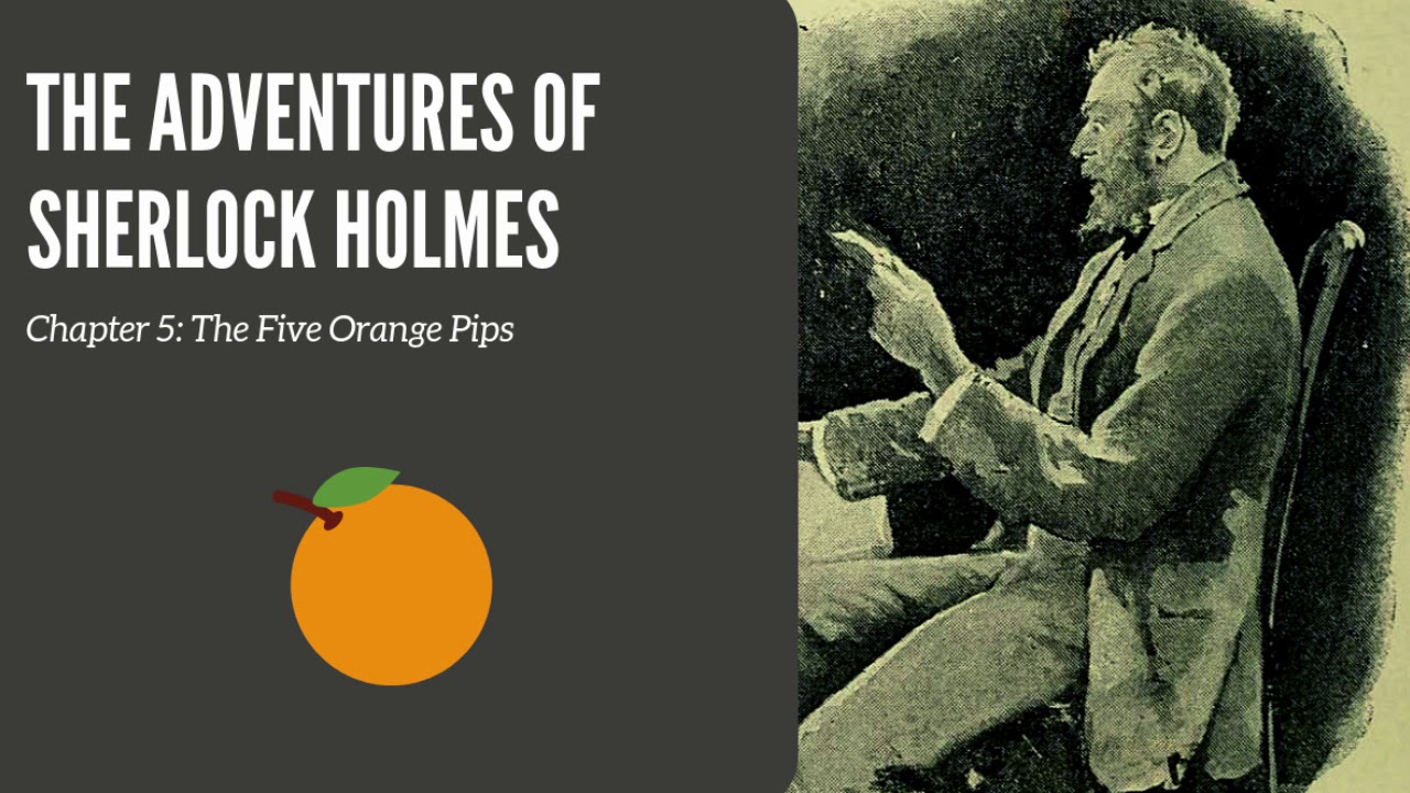 SHERLOCK HOLMES: The Five Orange Pips - YouTube