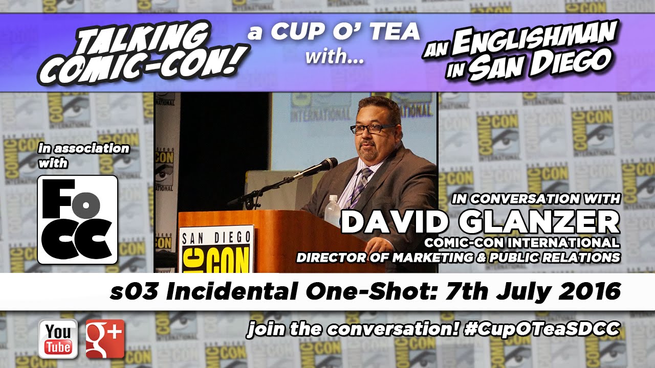 Talkin' Comic-Con: A Cup O' Tea with An Englishman In San Diego (7th ...