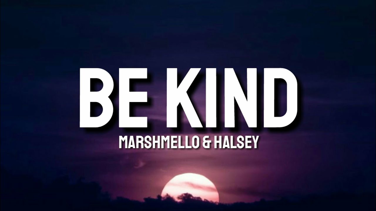 Marshmello & Halsey - Be Kind (Lyrics video) - YouTube