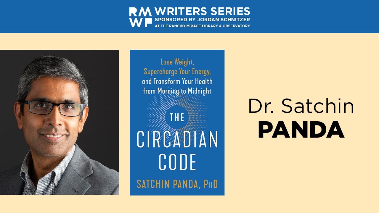 Dr. Satchin Panda—The Circadian Code - YouTube