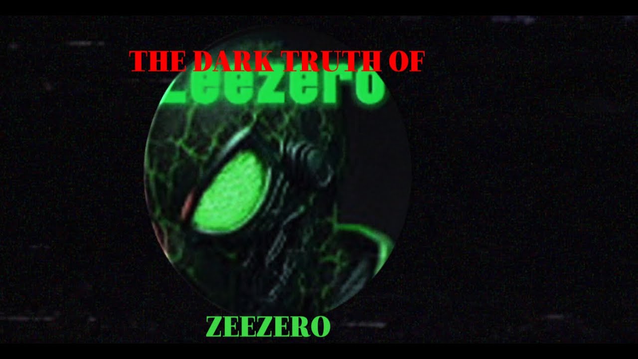 The Dark Truth of ZeeZero - YouTube