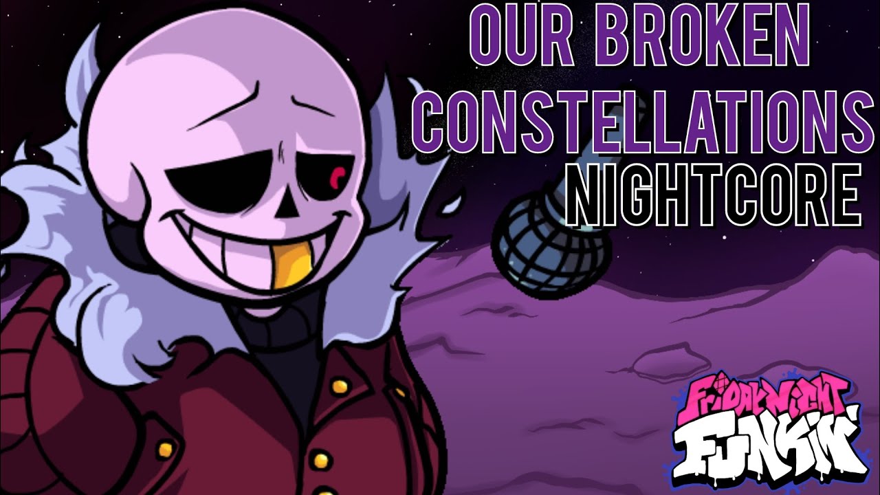 Our Broken Constellations (Nightcore) | Friday Night Funkin' Vs Fallen ...