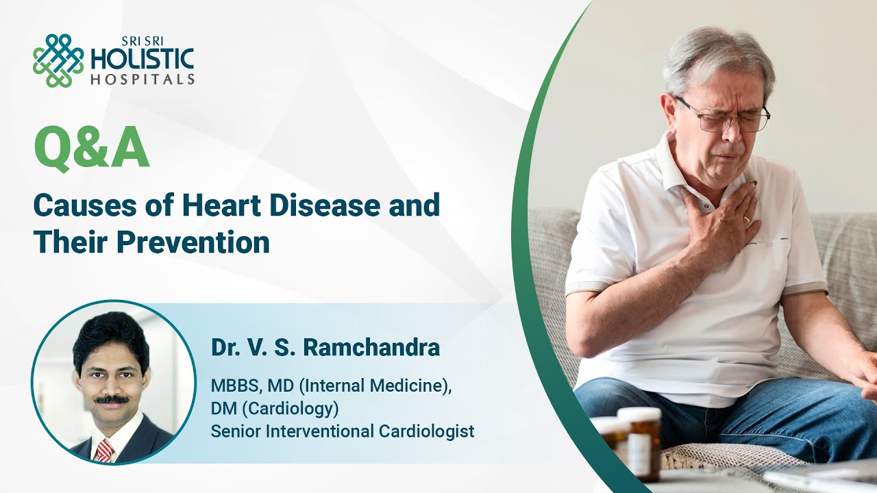 Causes of Heart Disease and Their Prevention | Dr. V. S. Ramchandra | # ...