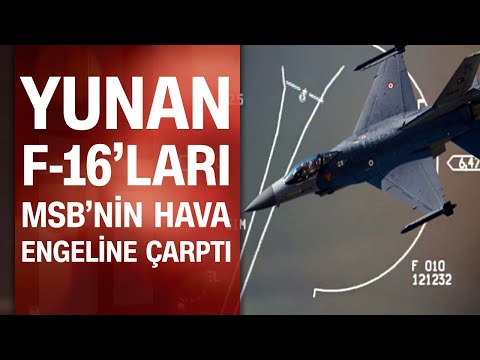 MSB Yunanistan'ın 6 adet F-16'sını havada engelledi!