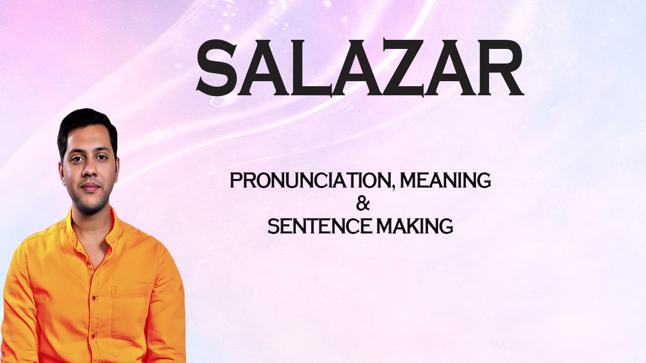 SALAZAR - Meaning_&_Pronunciation_Word_World_Audio_Video_Dictionary ...