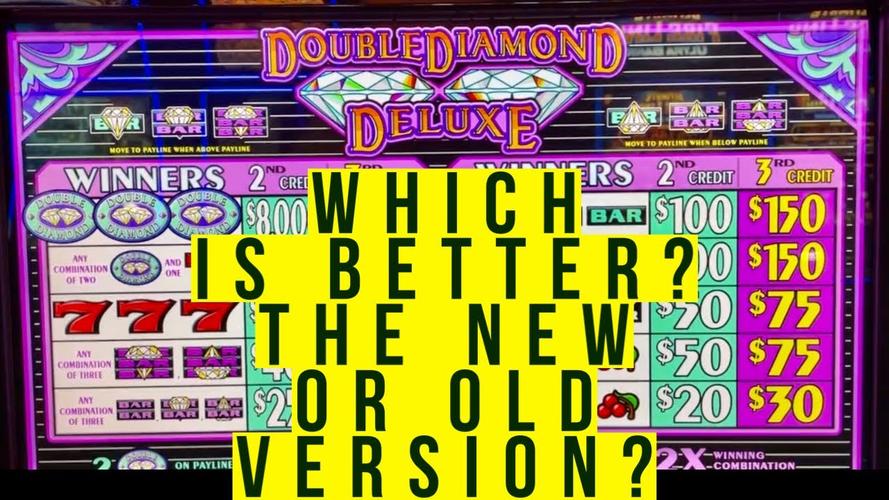 Which Slot Pays Out More? Or Old Version Of Double Diamond Deluxe ...