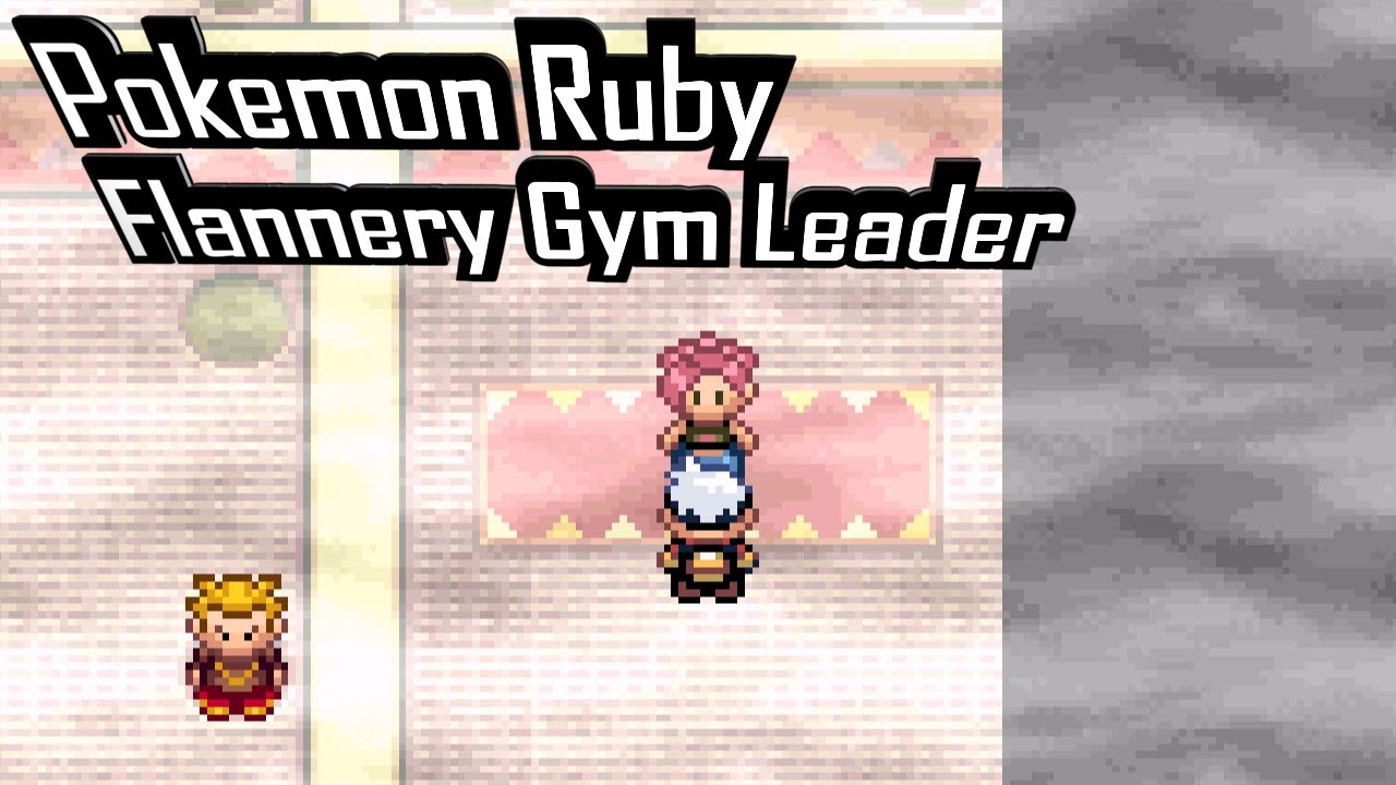 Pokemon Ruby Gym Leader Flannery then Go-Googles Desert - YouTube
