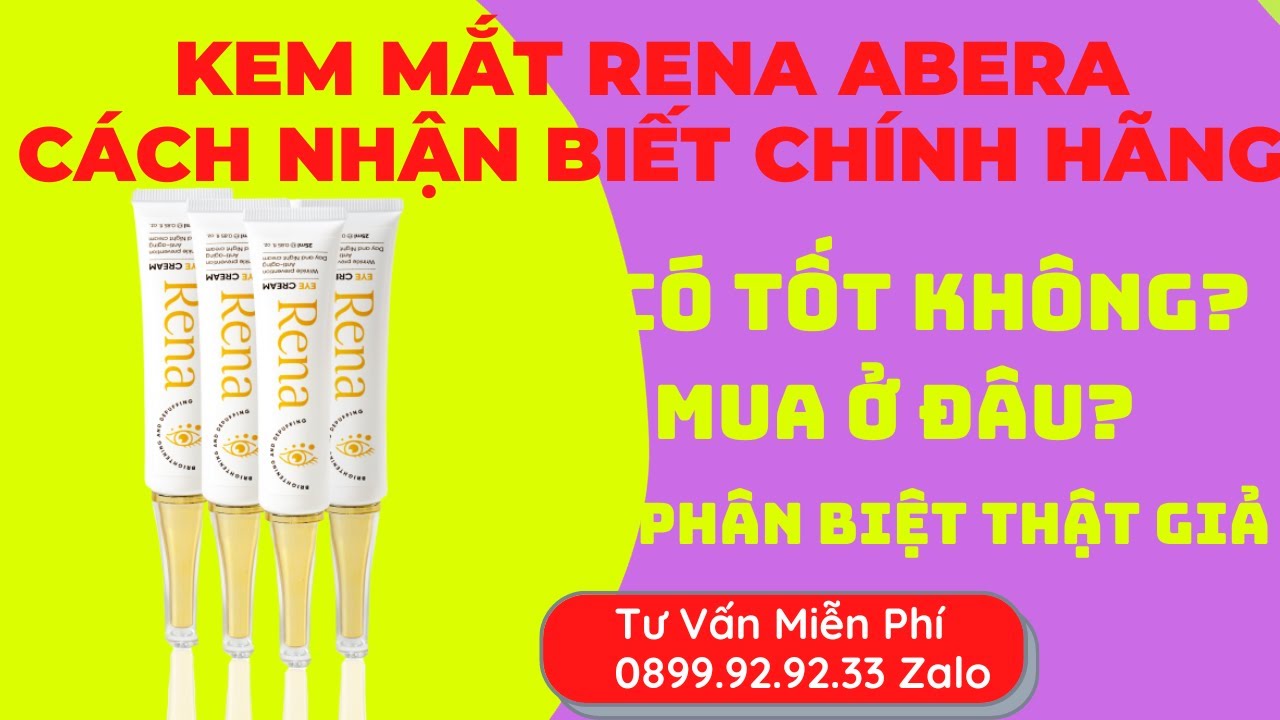 Review Kem Thâm Mắt Rena Abera, Hướng Dẫn Phân Biệt Thật Giả Kem Mắt ...