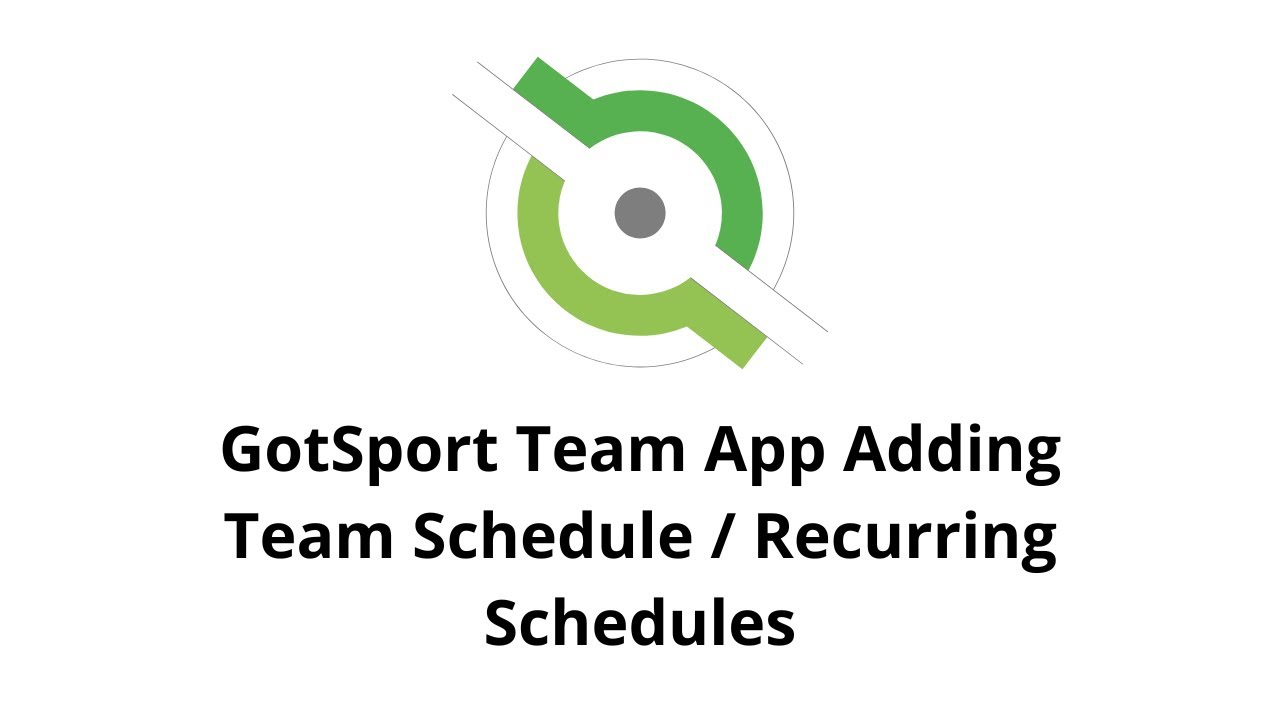 GotSport Team App: Adding Team Schedule / Recurring Schedules - YouTube