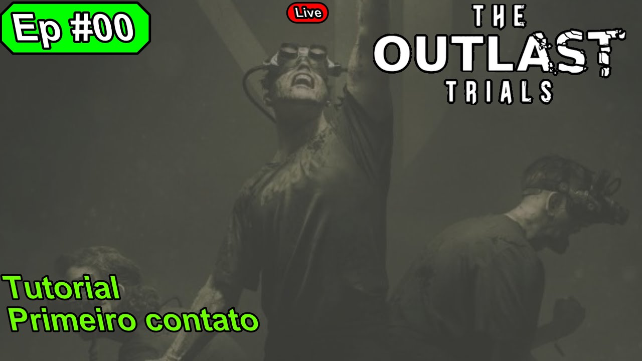 The Outlast Trials Ep#00 Tutorial e primeiro contato com o jogo - YouTube