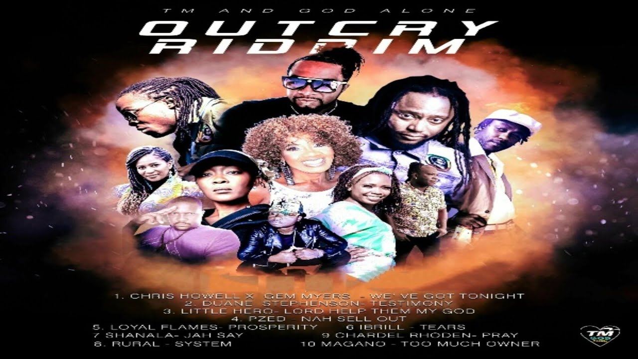 Outcry riddim {Mix} TM And GOD Alone / Chris Howell, Dunane Stephenson ...